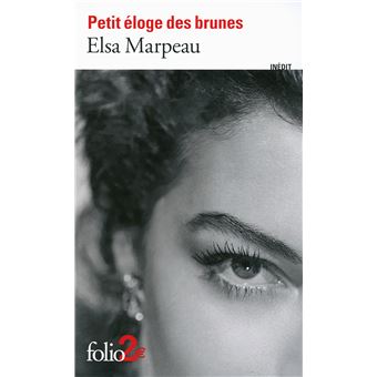 Petit éloge des brunes - Poche - Elsa Marpeau - Achat Livre ou ebook | fnac