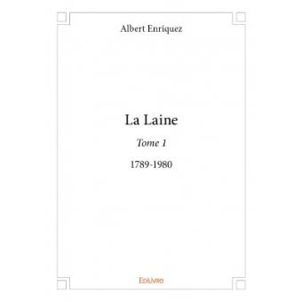La laine 1789-1980 Tome 1 - broché - Albert Enriquez - Achat Livre | fnac