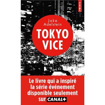 Tokyo Vice - Poche - Jake Adelstein, Livre tous les livres à la Fnac