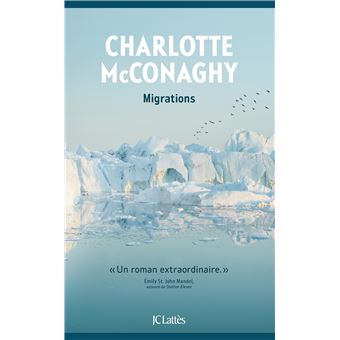 Migrations - broché - Charlotte McConaghy - Achat Livre ou ebook | fnac