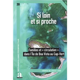 Si loin et si proche Familles et « circulation » dans l'Île de Boa ...