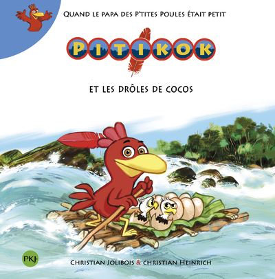 Pitikok - Tome 6 - Pitikok et les drôles de cocos - Christian Jolibois ...