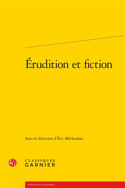 Érudition et fiction Troisième rencontre internationale Paul-Zumthor ...