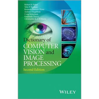 Dictionary of computer vision and image processing - Poche - Robert B ...