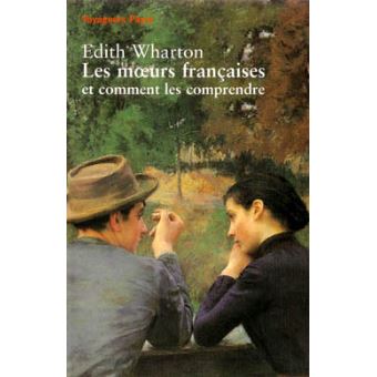 Les Moeurs françaises - Edith Wharton, Jean Pavans - Achat Livre | fnac