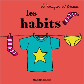 Les habits - cartonné - Emmanuelle Teyras - Achat Livre ou ebook | fnac