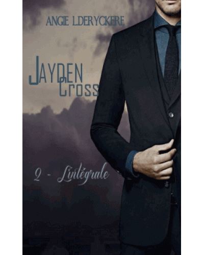 Jayden Cross livre 2 L'intégrale Tome 2 - broché - Angie L. Deryckere ...