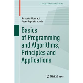 Basics of Programming and Algorithms, Principles and Applications - ebook (ePub) - Roberto ...