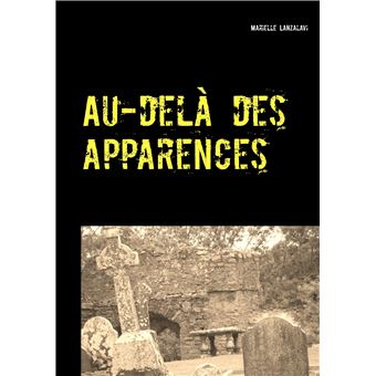 Au-delà des apparences - broché - Marielle Lanzalavi - Achat Livre | fnac