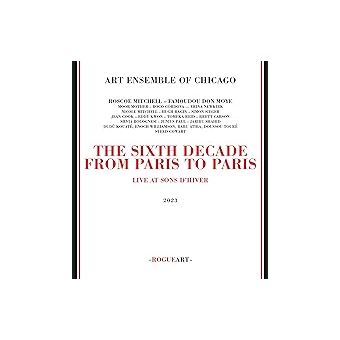 The Sixth Decade : From Paris To Paris - Art Ensemble of Chicago - CD ...