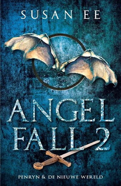 Angelfall - Tome 2 - Penryn & de nieuwe wereld - Susan Ee, Selma ...