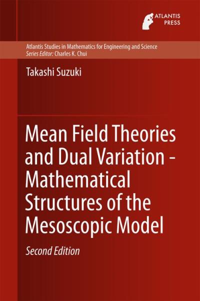 Mean field theories and dual variation Mathematical structures of the ...