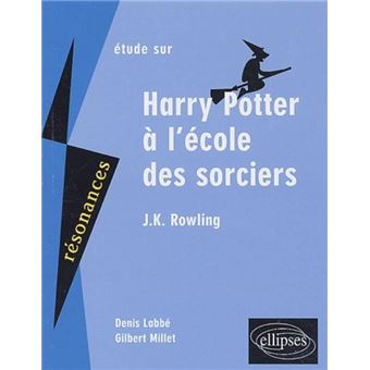 Harry Potter - Etude du texte - Rowling - Harry Potter à l'école des ...
