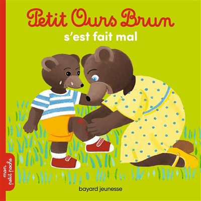 Petit Ours Brun - Petit Ours Brun s'est fait mal - Marie Aubinais ...