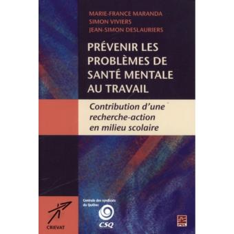 Prévenir les problèmes de santé mentale au travail Contribution d'une ...
