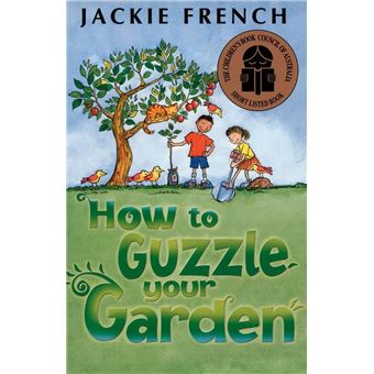 How to Guzzle Your Garden - ebook (ePub) - Jackie French - Achat ebook ...