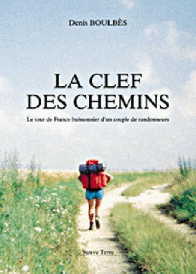 La clef des chemins - broché - Denis Boulbès, L. Boulbes - Achat Livre ...