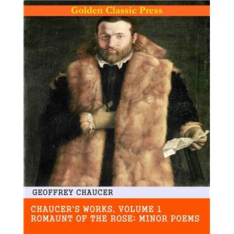 Romaunt of the Rose; Minor Poems - ebook (ePub) - Geoffrey Chaucer ...