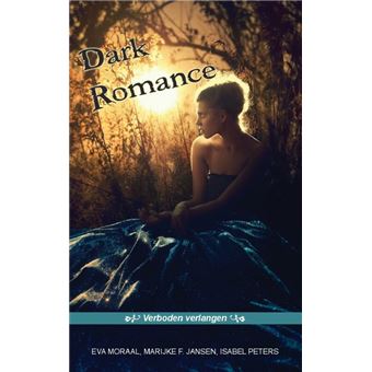 Dark romance - Tome 1 - Verboden verlangen - Eva Moraal, Isabel Peters ...
