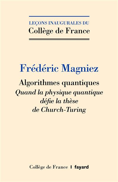Algorithmes quantiques Quand la physique quantique défie la thèse de ...