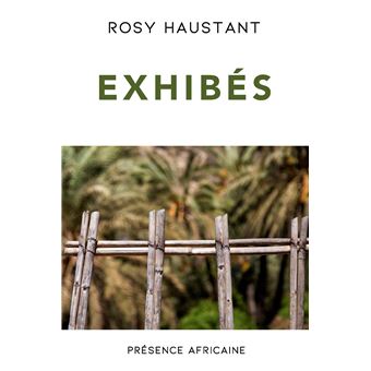 Exhibés - broché - Rosy Haustant - Achat Livre | fnac