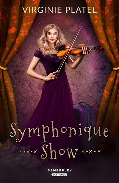 Symphonique Show - broché - Virginie Platel - Achat Livre ou ebook | fnac
