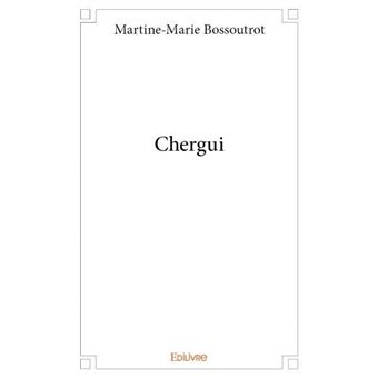 Chergui - broché - Martine-Marie Bossoutrot - Achat Livre | fnac