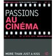 Passions au cinéma - More than just a kiss - cartonné - Robert Marich ...