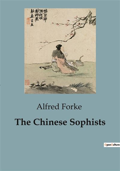 The Chinese Sophists - broché - Alfred Forke - Achat Livre | fnac