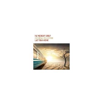 The essential collection : Last train home - Pat Metheny - CD album ...