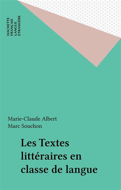 Textes Litteraires En Classe De Langue Broché Marie Claude Albert