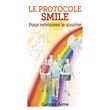 Le Protocole Smile Pour retrouver le sourire - broché - Gabriel Aime ...