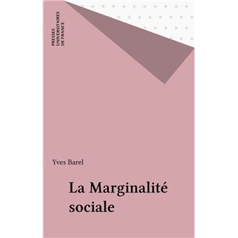 La Marginalité sociale - Yves Barel - Achat Livre ou ebook | fnac