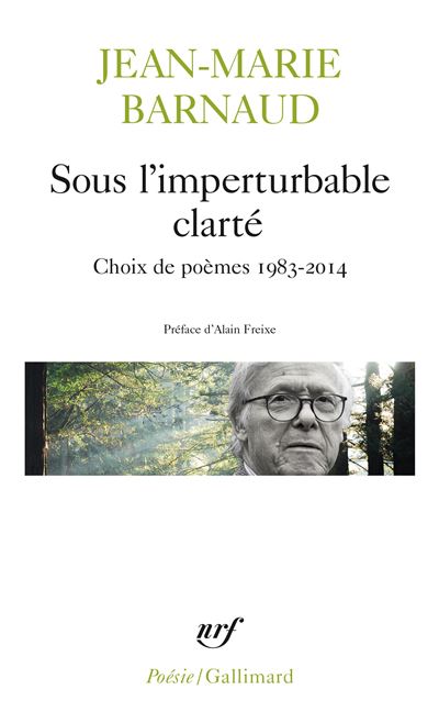 Sous l'imperturbable clarté Choix de poèmes 1983-2014 - Poche - Jean ...