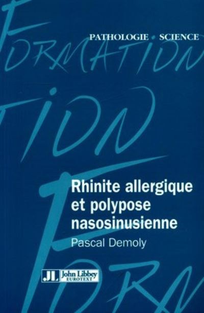 Rhinite allergique et polypose nasosinusienne - broché - Pascal Demoly ...