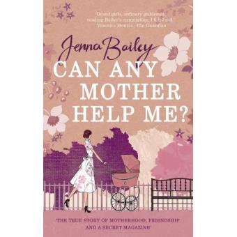 Can any mother help me? - Poche - Jenna Bailey - Achat Livre ou ebook ...