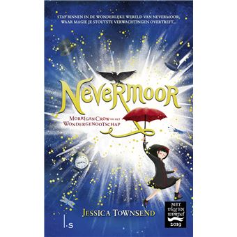 Nevermoor - Tome 1 - Nevermoor Morrigan Crow en het Wondergenootschap ...