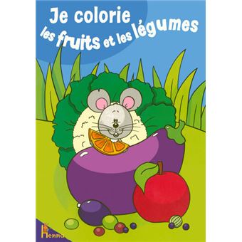 Je colorie fruits et legumes - broché - Collectif - Achat Livre | fnac