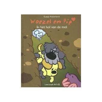Woezel en Pip - In het hol van de mol - Louise Geesink, Wil Raymakers ...