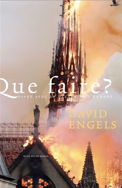 Que Faire? Vivre avec le déclin de l’Europe - broché - David Engels - Achat Livre | fnac