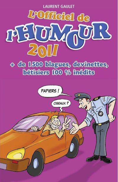 Officiel de l'humour 2011 - broché - Laurent Gaulet - Achat Livre | fnac