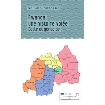 Rwanda : une histoire volée - broché - Renaud Duterme - Achat Livre | fnac