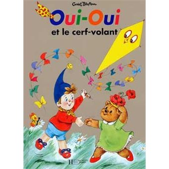 Oui-Oui - Oui-Oui et le cerf-volant - Jeanne Bazin, Enid Blyton ...