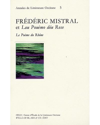 Frederic mistral et lou pouemo dou rose le poeme du rhone - broché ...