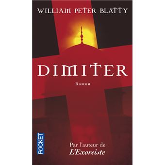 Dimiter - Poche - William Peter Blatty, Philippe Hupp - Achat Livre | fnac