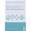 Bridgez ! Nouvelle méthode d'apprentissage accéléré - broché - FFB ...