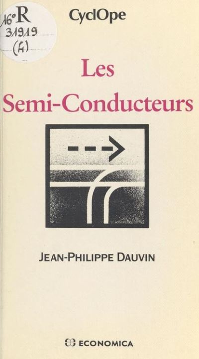 Semi-conducteurs (les) - Poche - Jean-Philippe Dauvin - Achat Livre ou ...