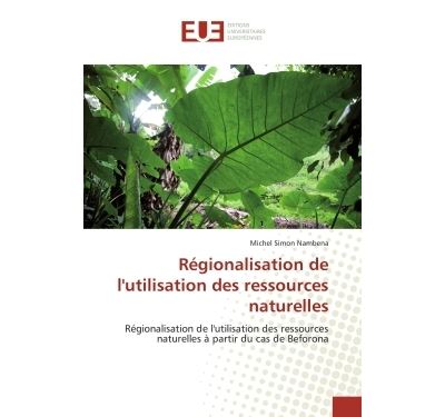 Régionalisation de l'utilisation des ressources naturelles ...