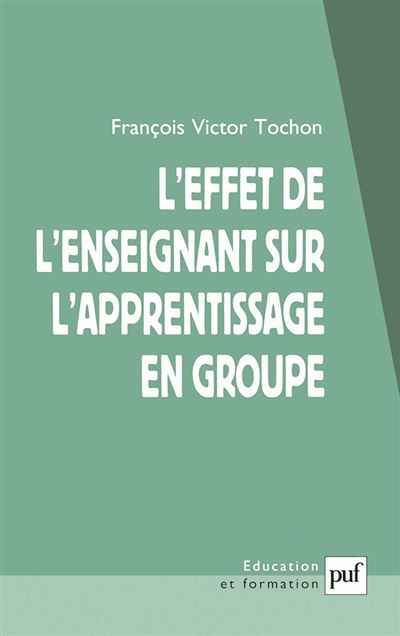 L'effet de l'enseignant sur l'apprentissage en groupe - broché ...