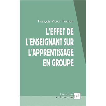 L'effet de l'enseignant sur l'apprentissage en groupe - broché ...